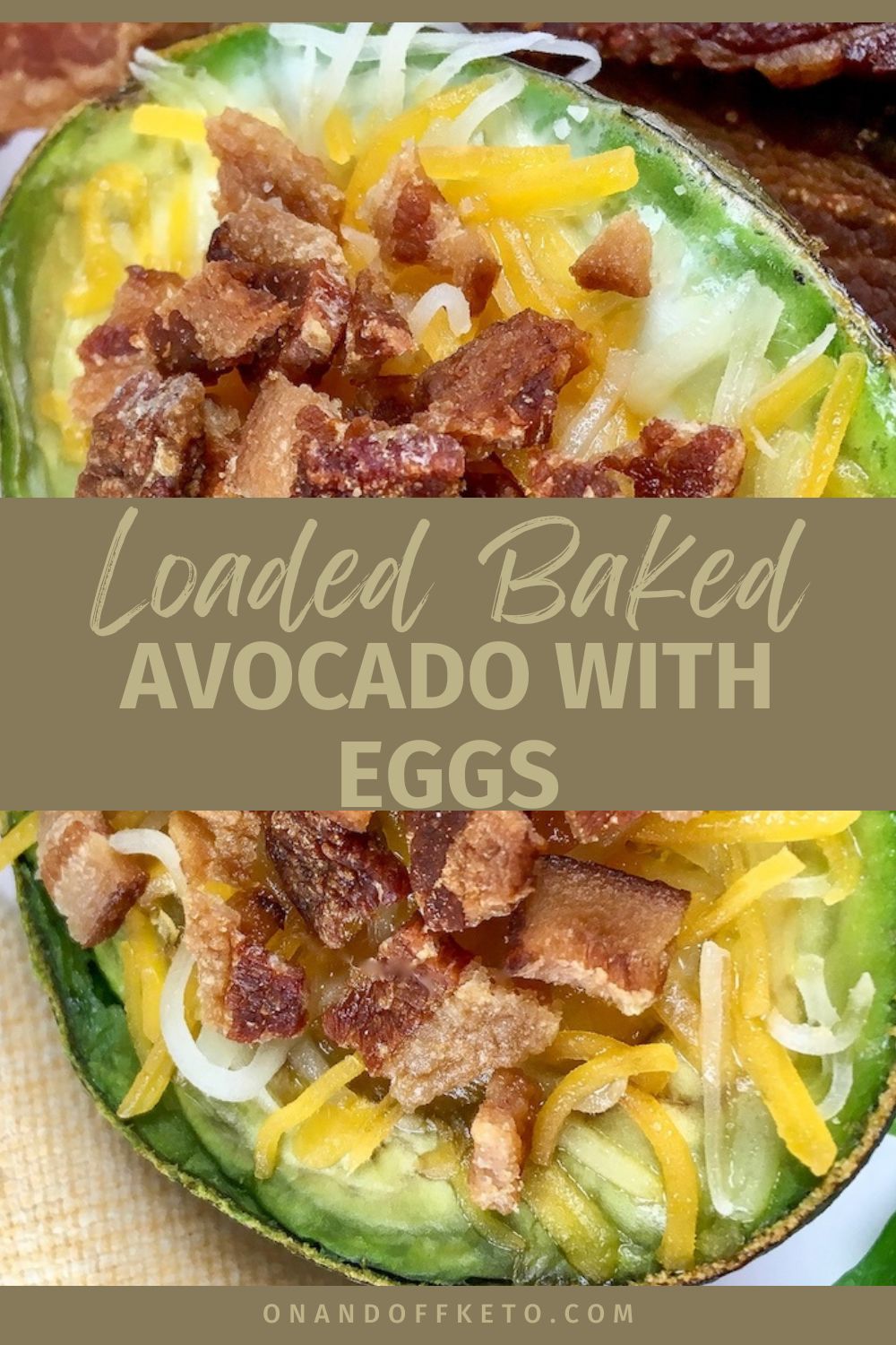 Loaded Baked Avocado With Eggs - On and Off Keto