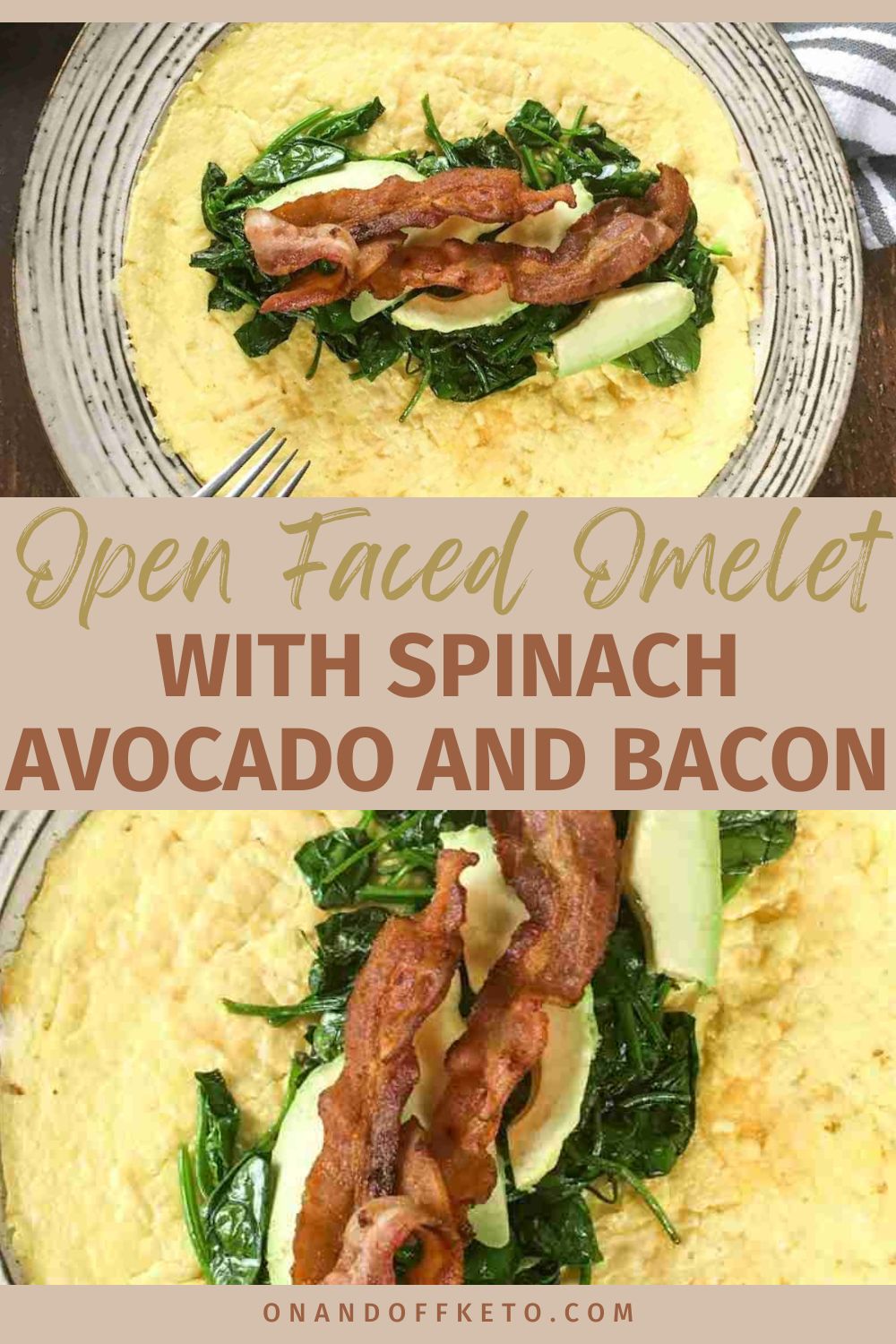 Open Faced Omelet with Spinach Avocado and Bacon - On and Off Keto