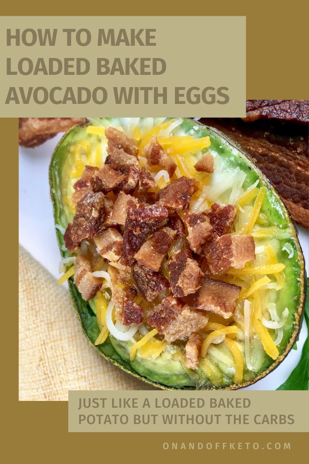 Loaded Baked Avocado With Eggs - On and Off Keto