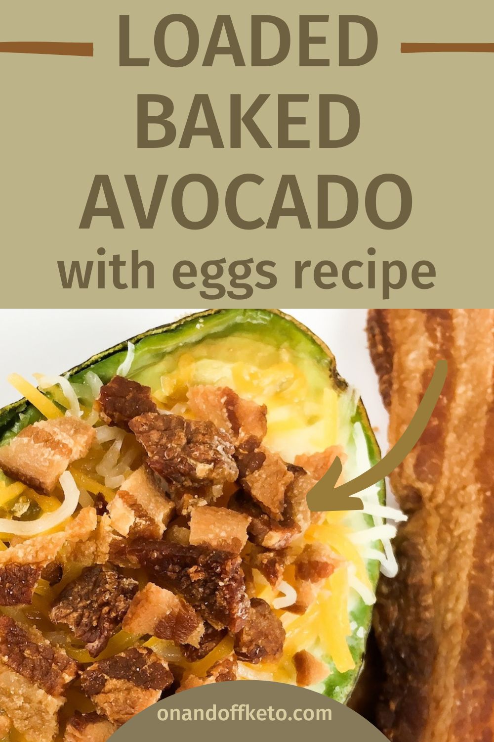 Loaded Baked Avocado With Eggs - On and Off Keto