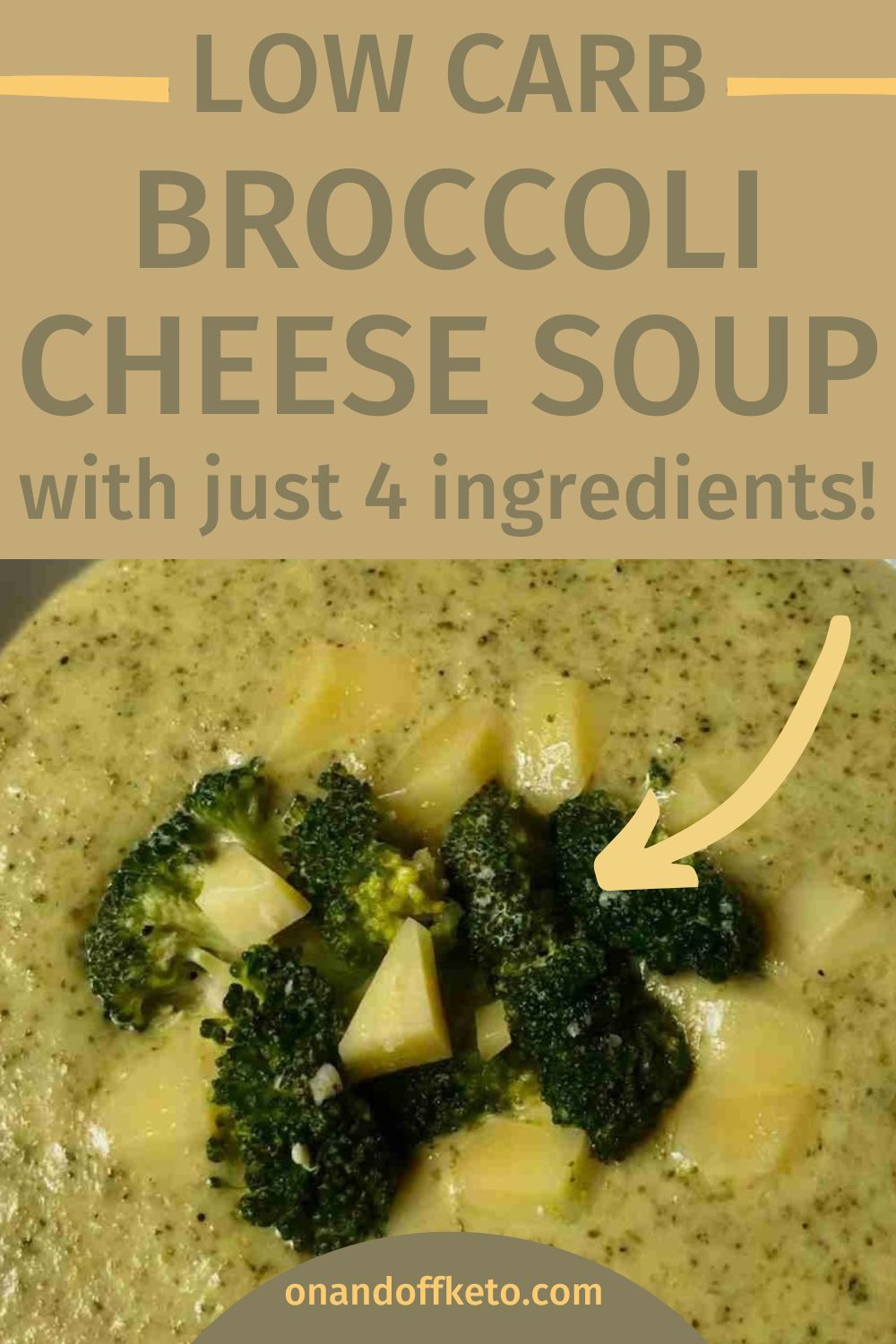 4 Ingredient Low Carb Broccoli Cheese Soup - On and Off Keto