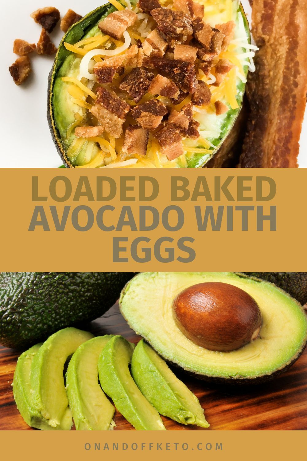 Loaded Baked Avocado With Eggs - On and Off Keto