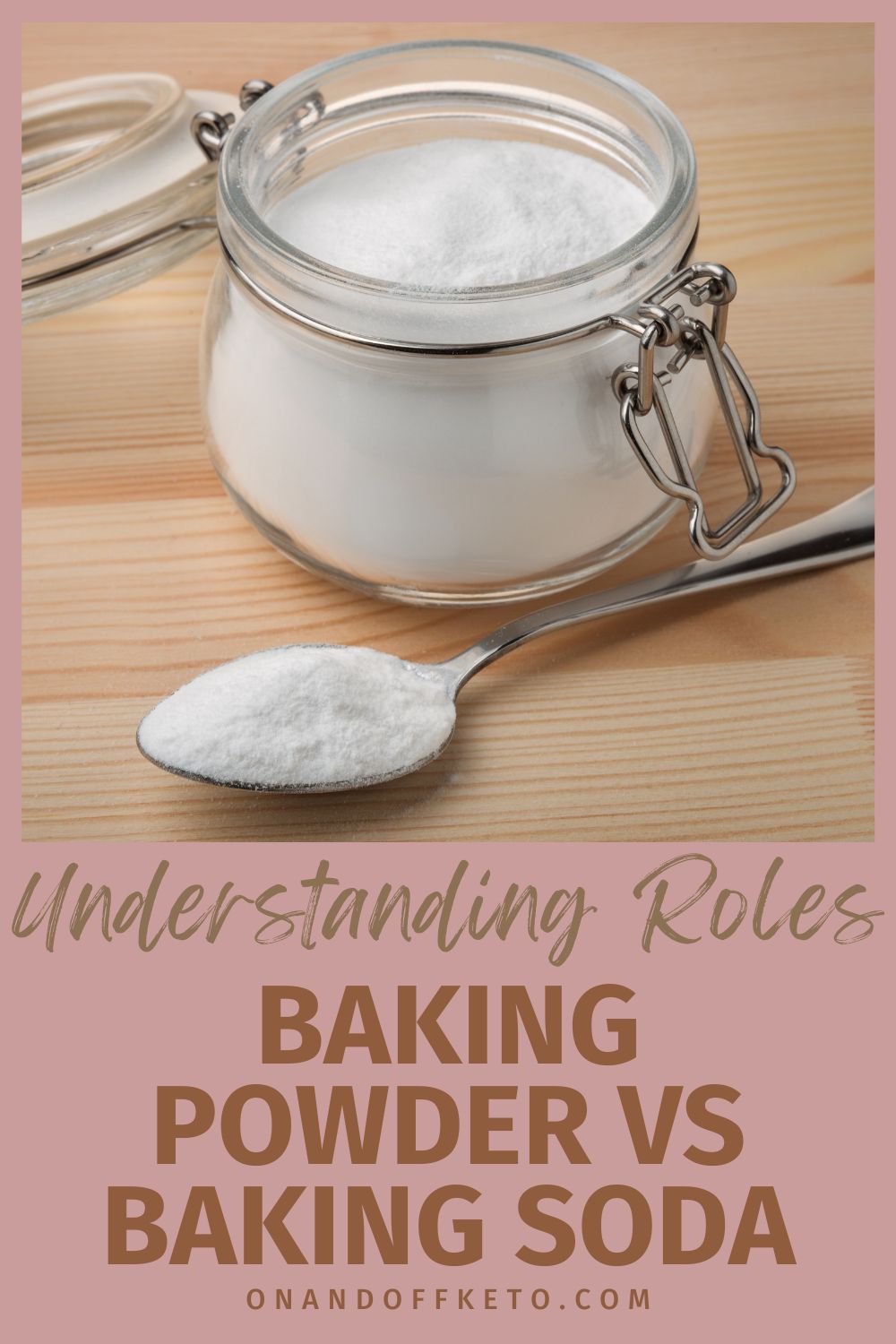 What is the Difference Between Baking Powder vs. Baking Soda - On and ...