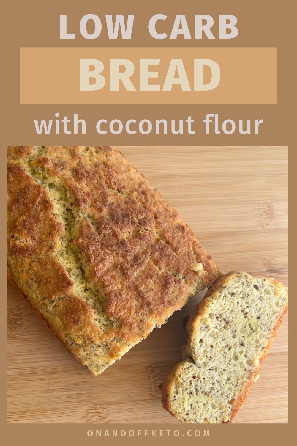 Low Carb Bread with Coconut Flour - On and Off Keto